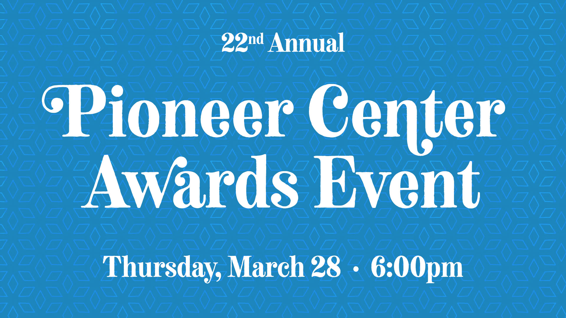 22nd Annual Pioneer Awards Night | The Pioneer Center